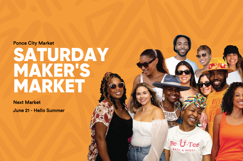 Village Retail Saturday Maker's Market - Ponce City Market